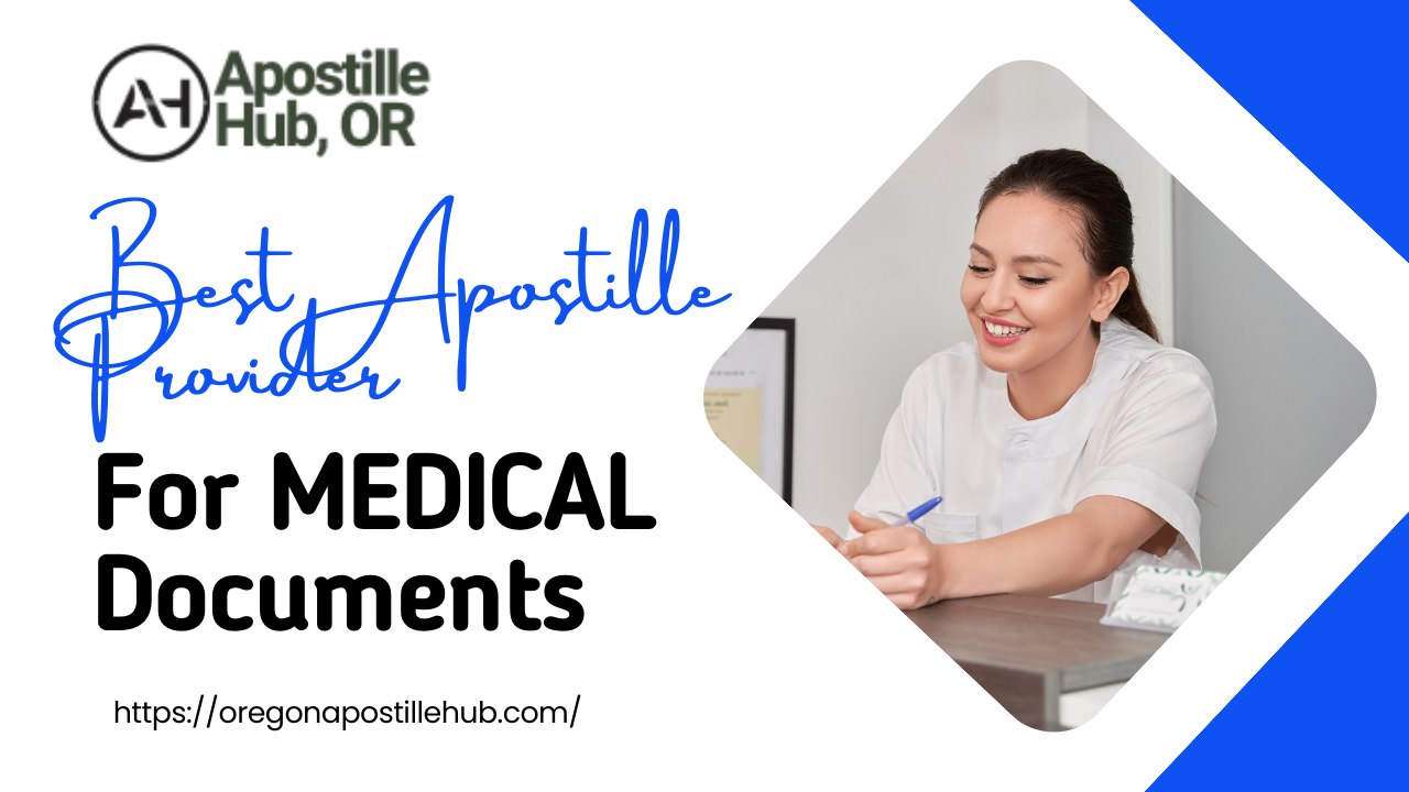 Best Apostille Provider For MEDICAL Documents