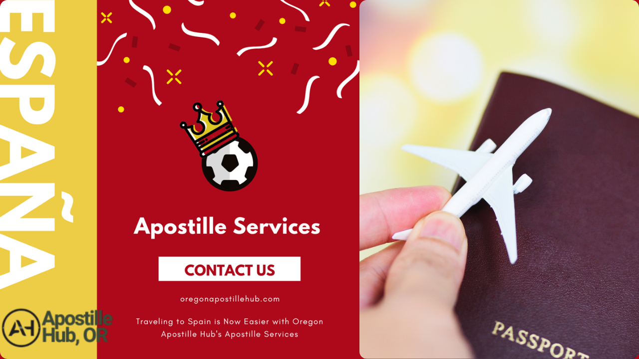 Traveling to Spain is Now Easier with Oregon Apostille Hub's Apostille ...
