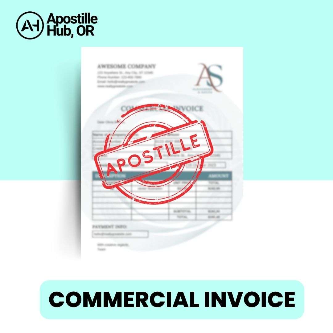 Commercial Invoice Apostille | Oregon Apostille Hub