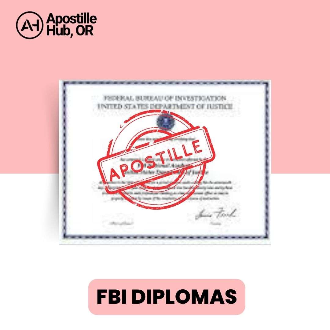 FBI Diplomas Apostille | Oregon Apostille Hub
